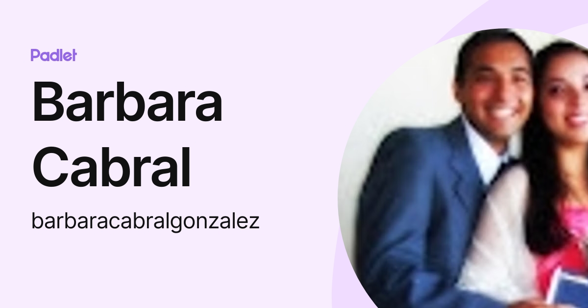 Barbara Cabral (barbaracabralgonzalez) profile | Padlet