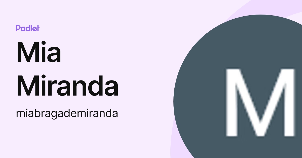 Mia Miranda (miabragademiranda) profile | Padlet