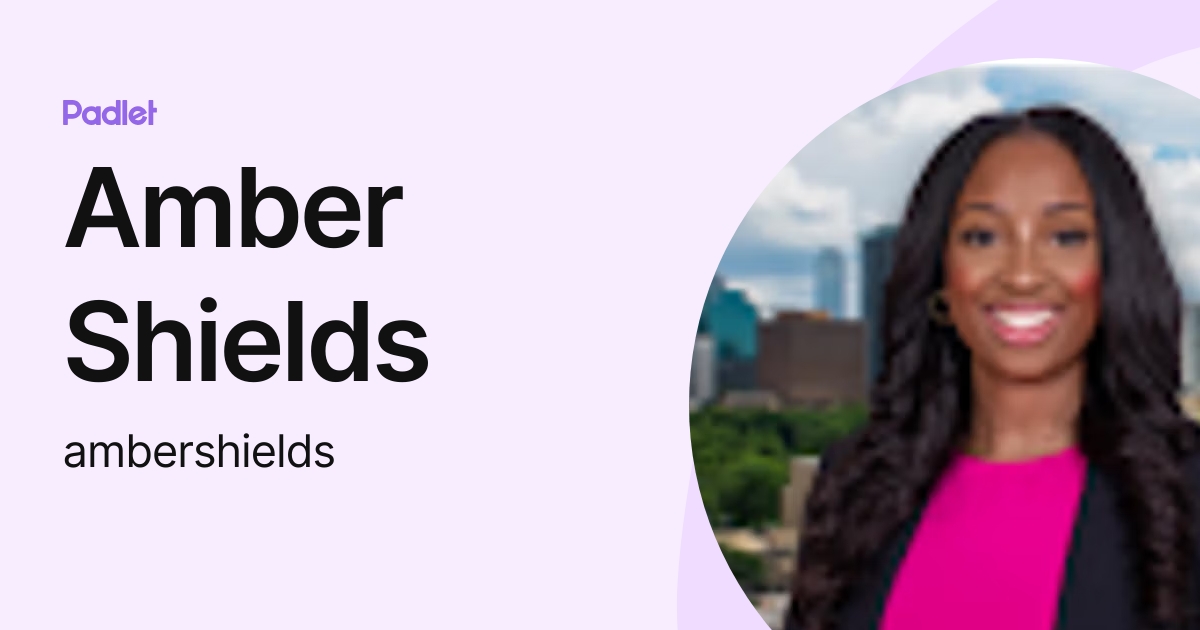 Amber Shields (ambershields) profile | Padlet