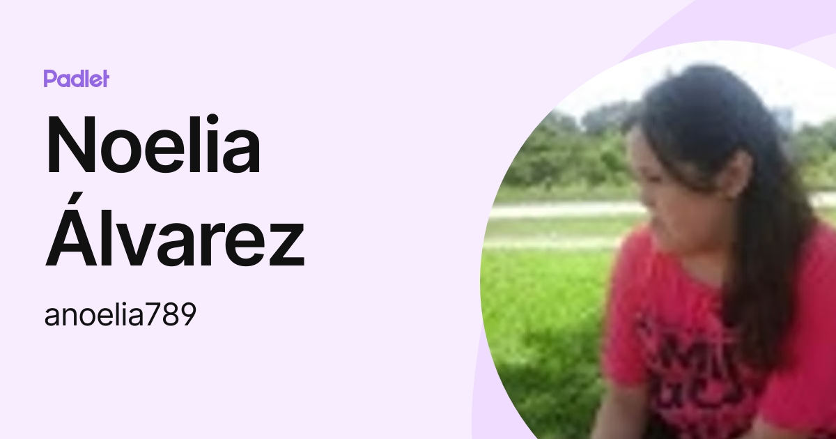 Noelia Álvarez (anoelia789) profile | Padlet