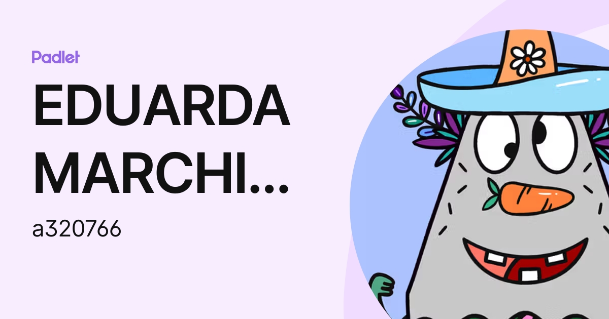 EDUARDA MARCHI DE LIRA (a320766) profile | Padlet