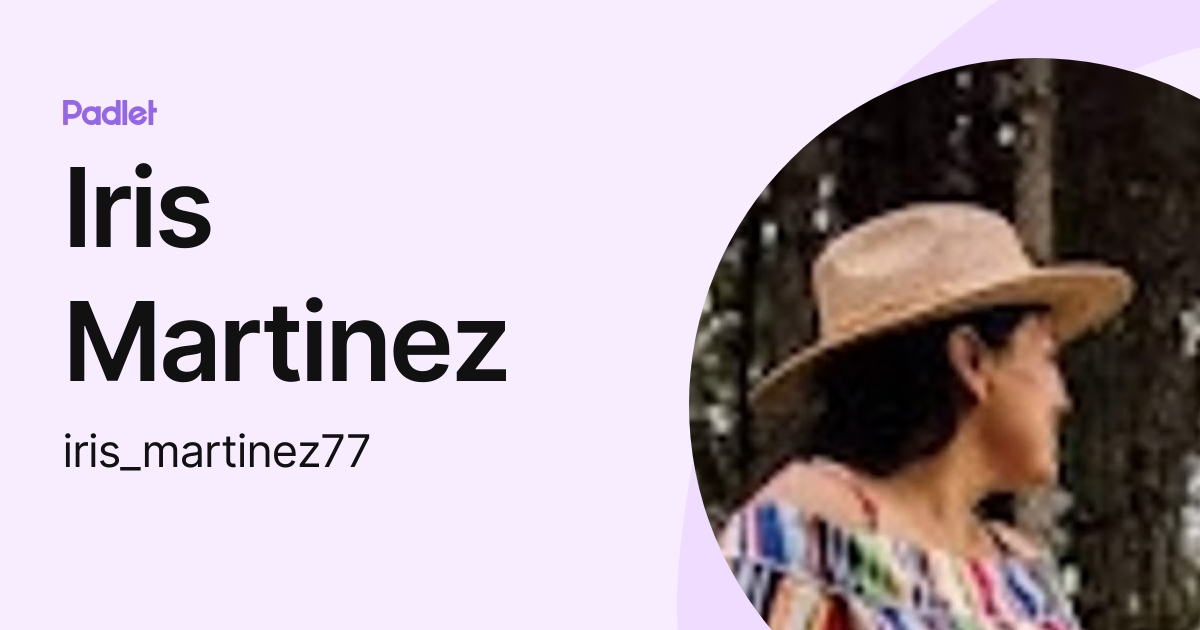Iris Martinez (iris_martinez77) profile | Padlet