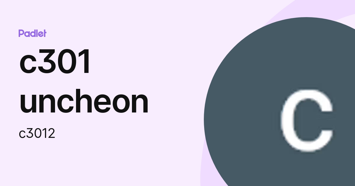 c301 uncheon (c3012) profile | Padlet