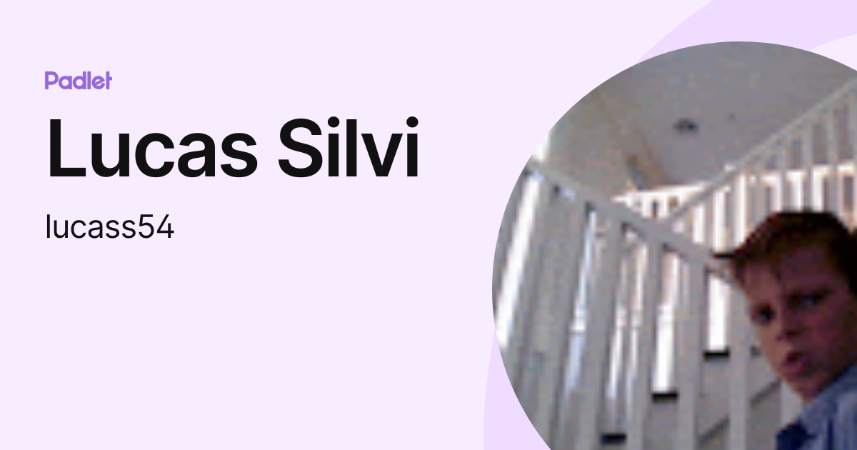 Lucas Silvi (lucass54) profile | Padlet