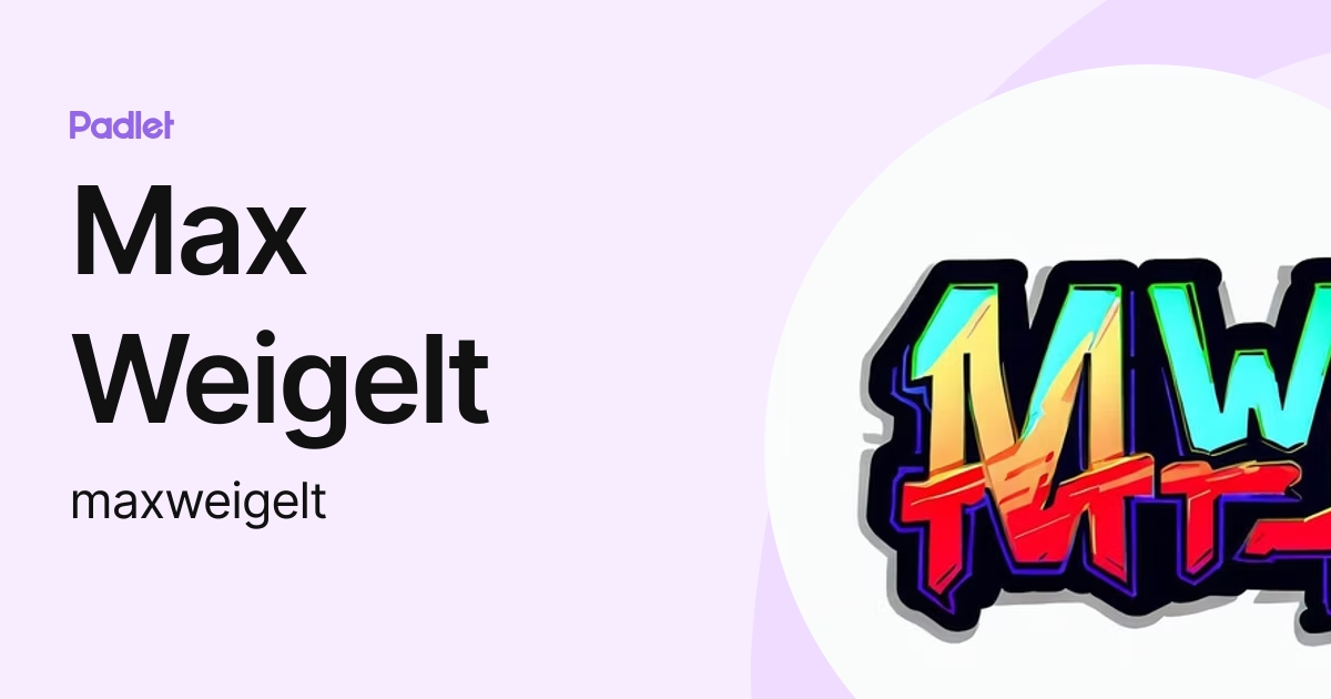 Max Weigelt (maxweigelt) profile | Padlet