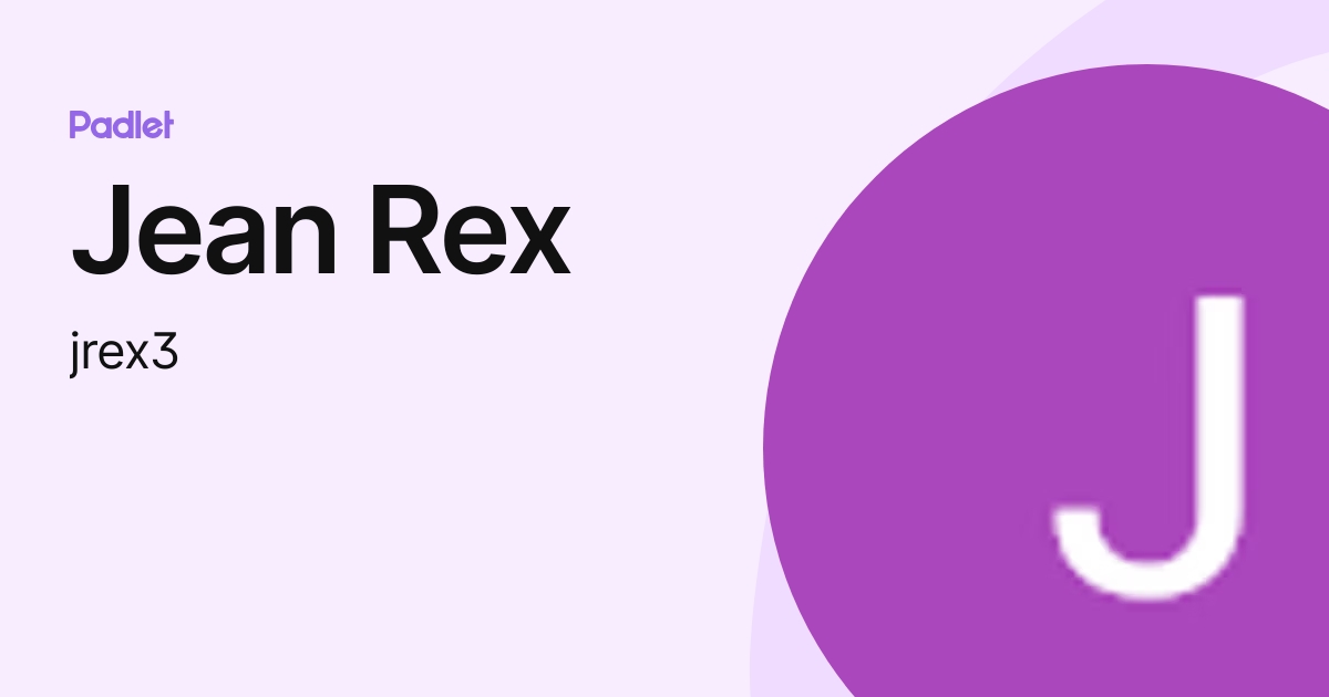 Jean Rex (jrex3) profile | Padlet