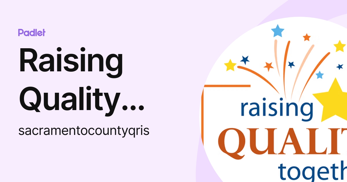 Raising Quality Together - Sacramento County (sacramentocountyqris ...