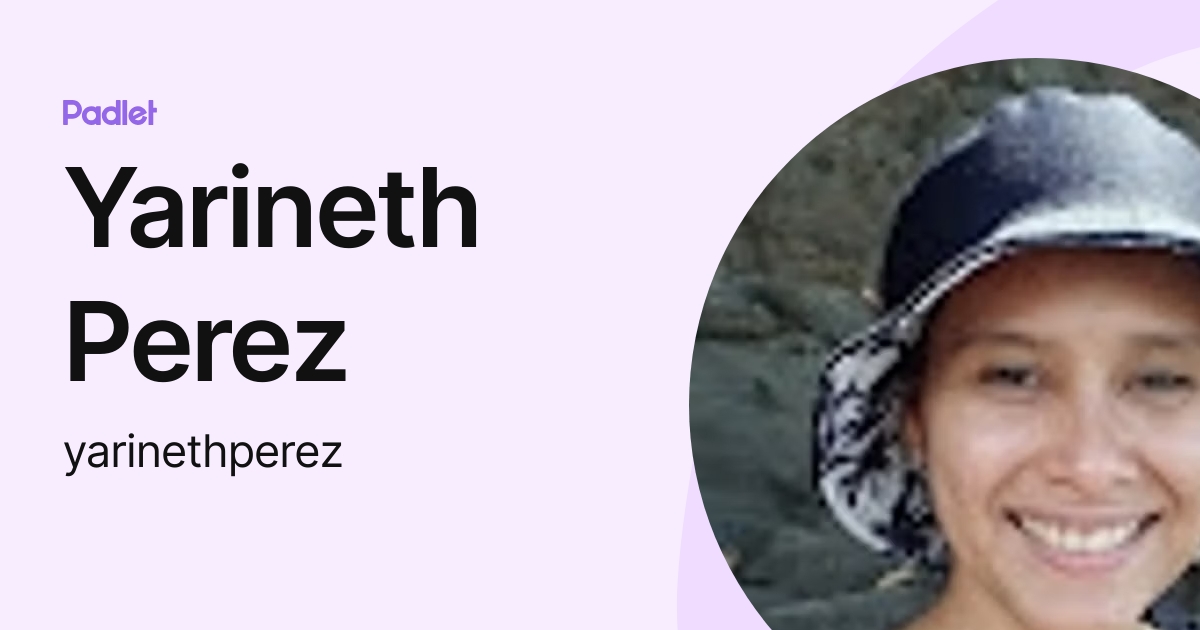 Yarineth Perez (yarinethperez) profile | Padlet