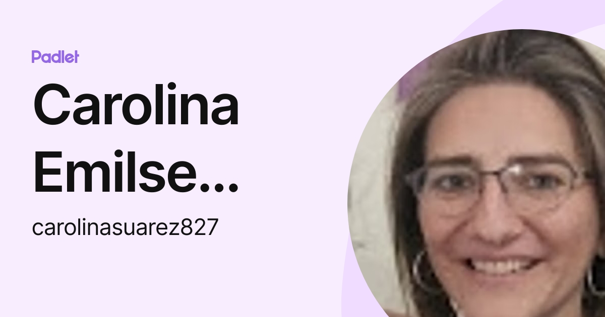 Carolina Emilse Suárez Vieyra (carolinasuarez827) profile | Padlet