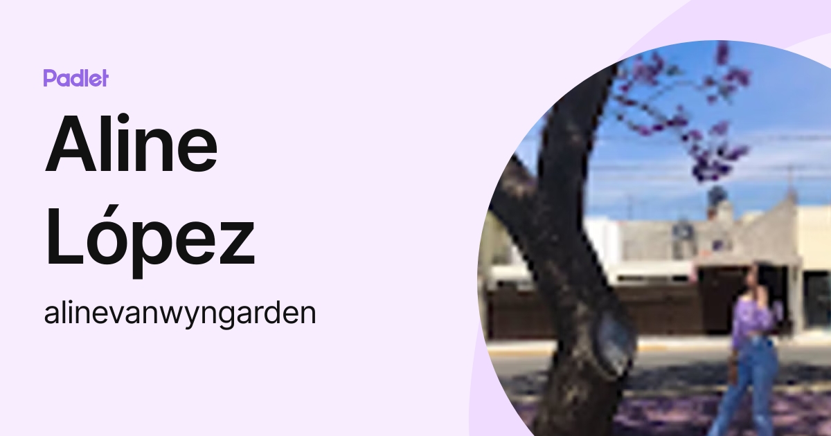 Aline López (alinevanwyngarden) profile | Padlet