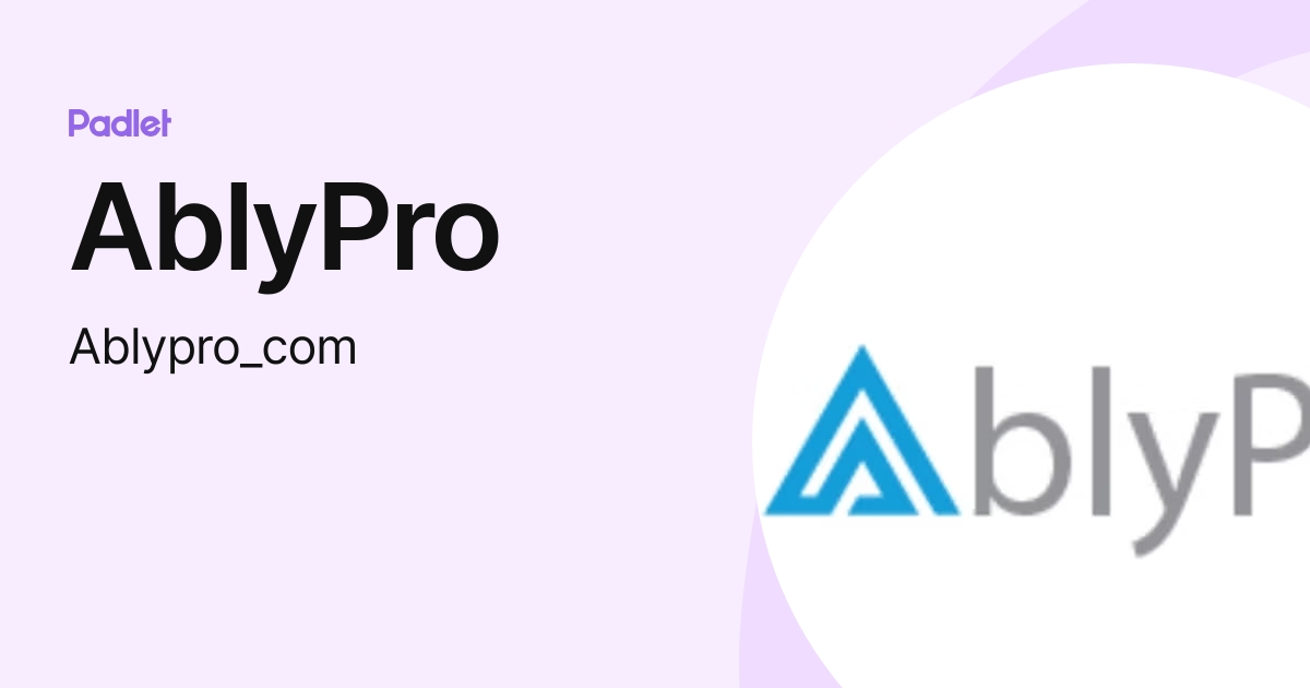AblyPro (Ablypro_com) profile | Padlet
