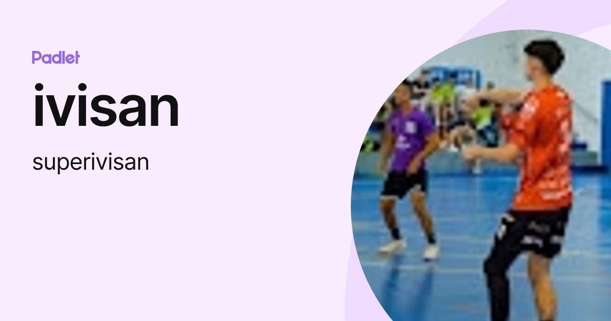 ivisan (superivisan) profile | Padlet