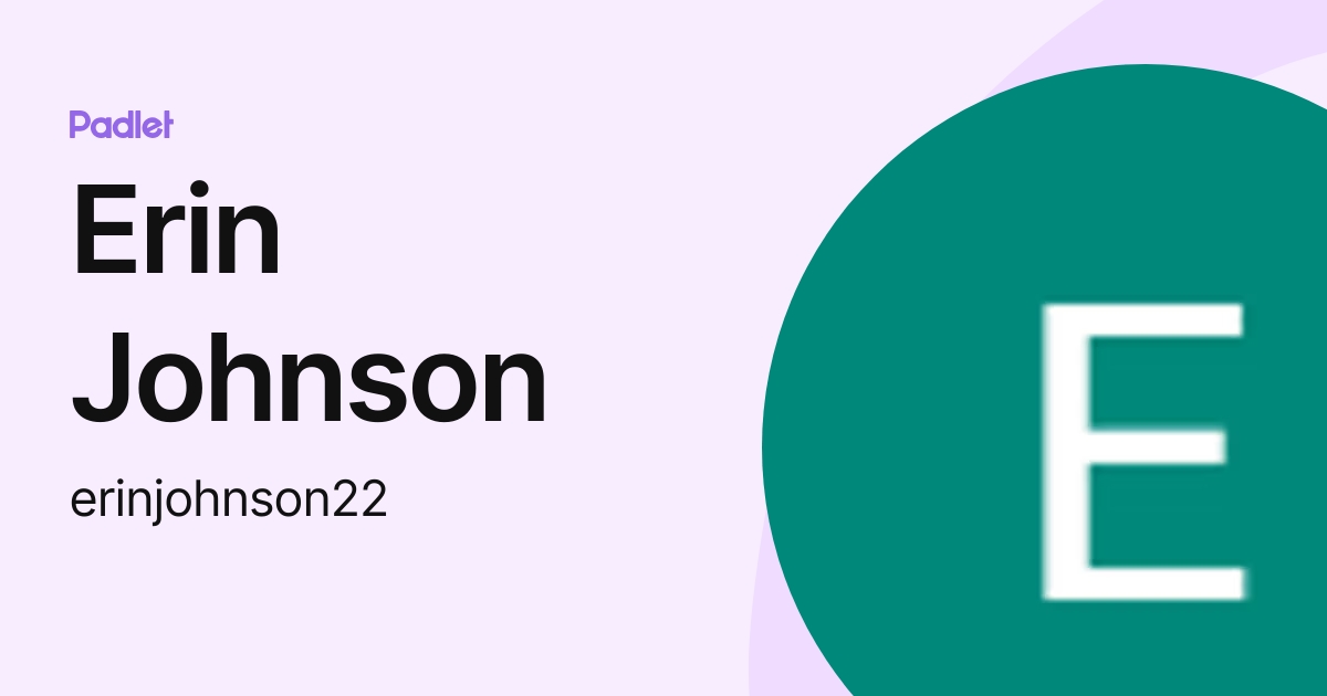 Erin Johnson (erinjohnson22) profile | Padlet