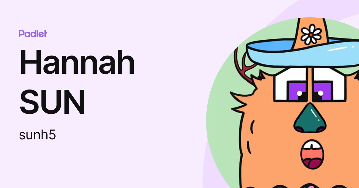 Hannah SUN (sunh5) profile | Padlet