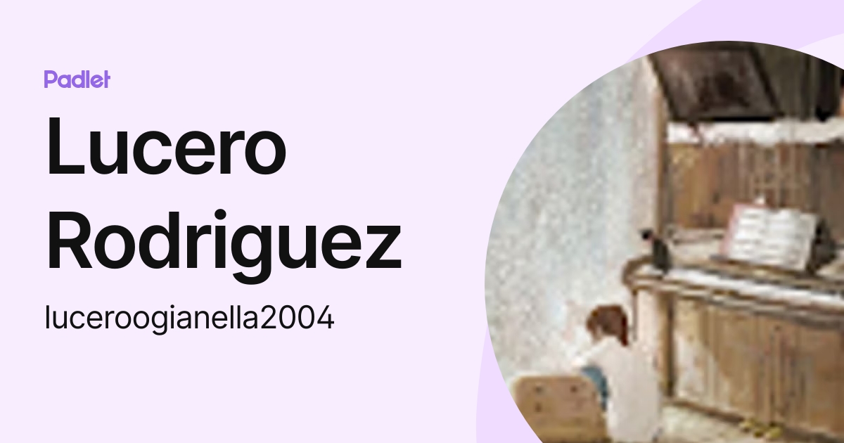 Lucero Rodriguez (luceroogianella2004) profile | Padlet