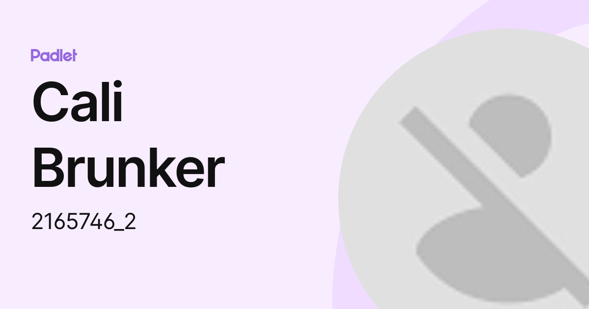 Cali Brunker (2165746_2) profile | Padlet