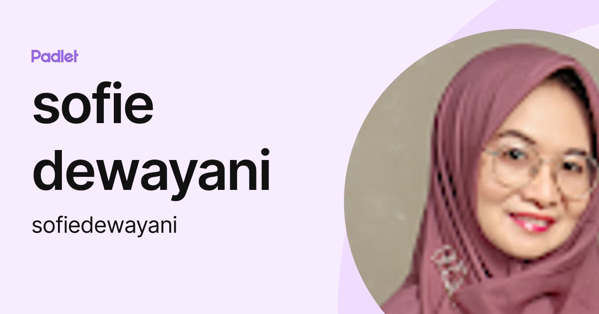 sofie dewayani (sofiedewayani) profile | Padlet
