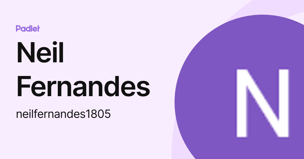 Neil Fernandes (neilfernandes1805) profile | Padlet