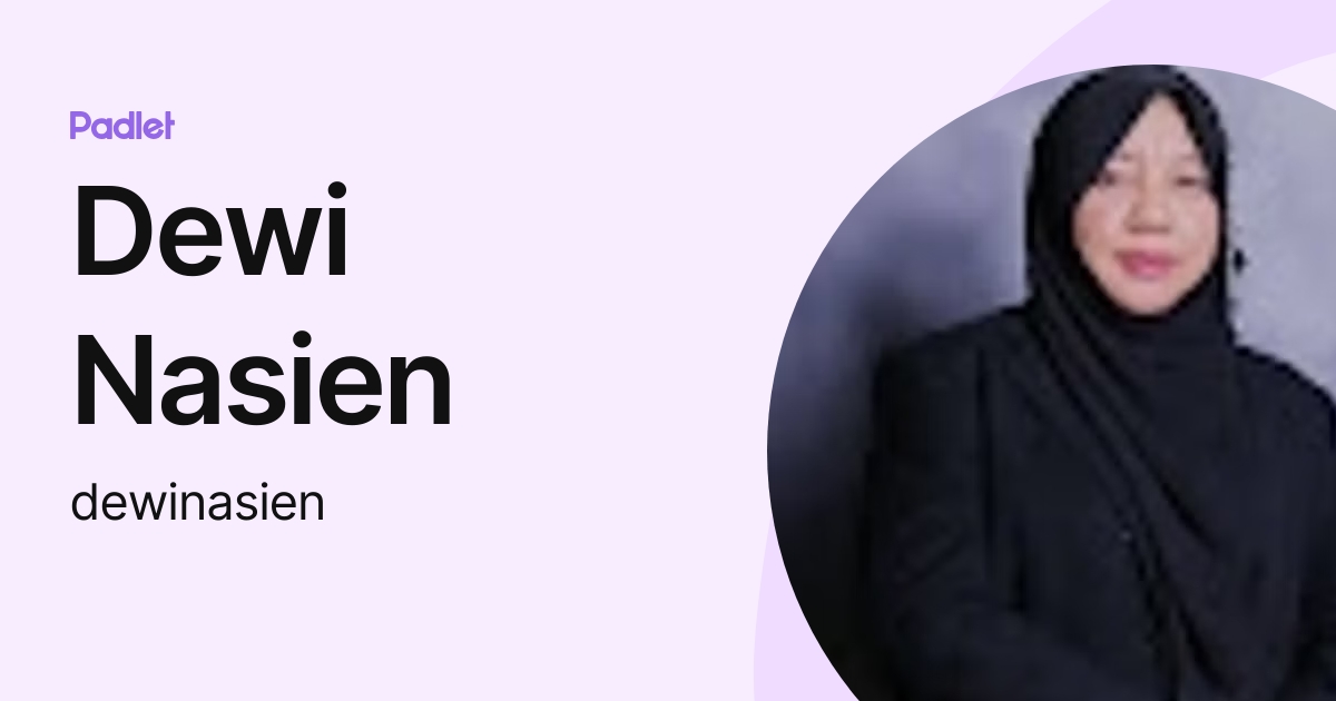 Dewi Nasien Dewinasien Profile Padlet