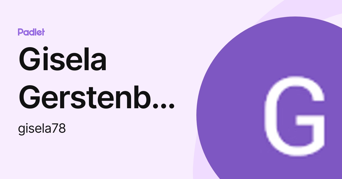 Gisela Gerstenberger (gisela78) profile | Padlet