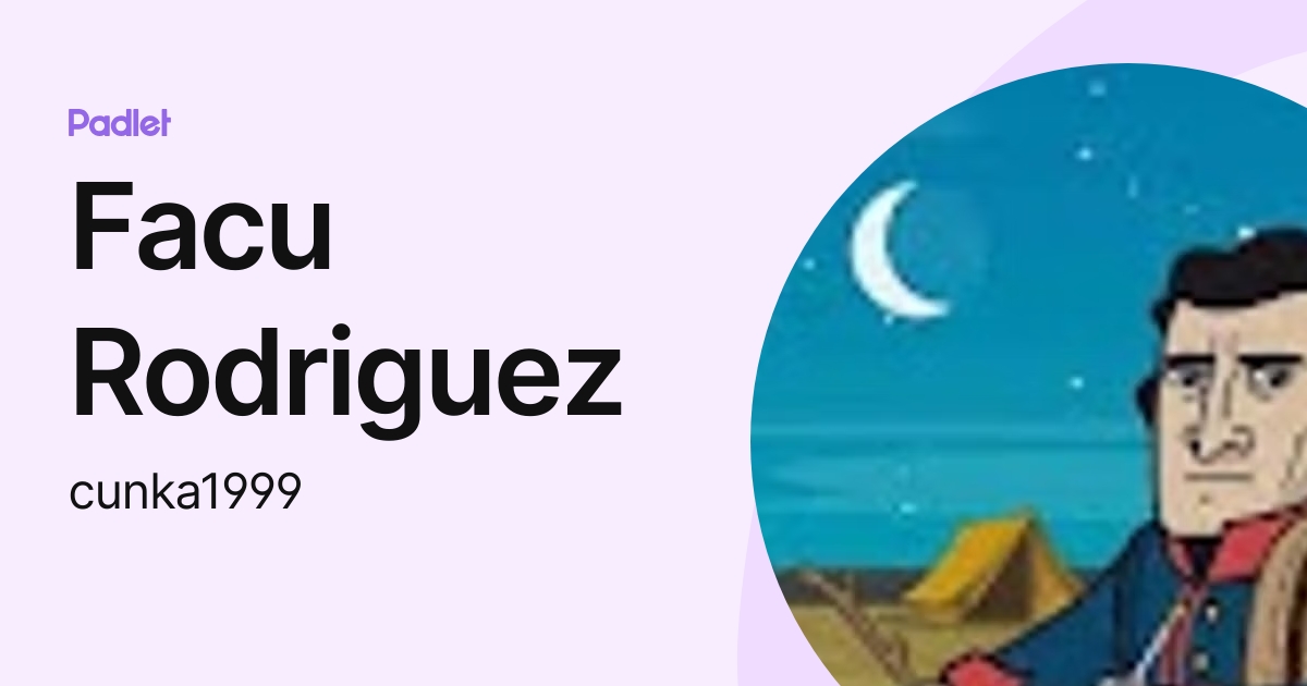 Facu Rodriguez (cunka1999) profile | Padlet