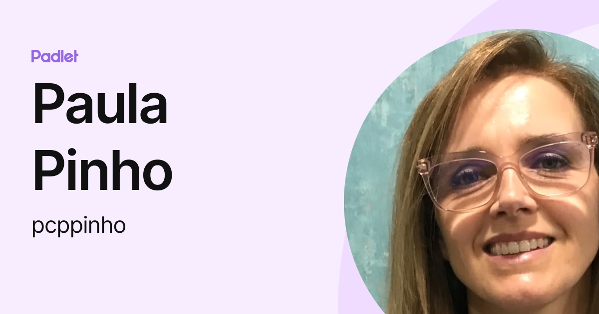 Paula Pinho (pcppinho) profile | Padlet