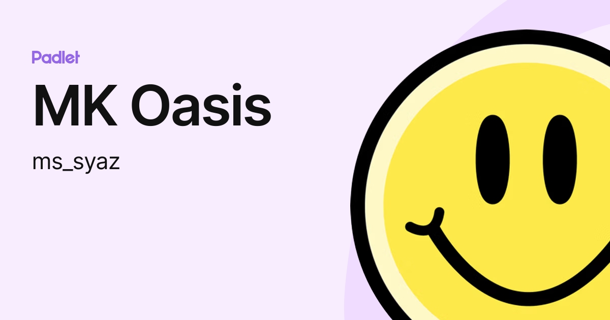 MK Oasis (ms_syaz) profile | Padlet