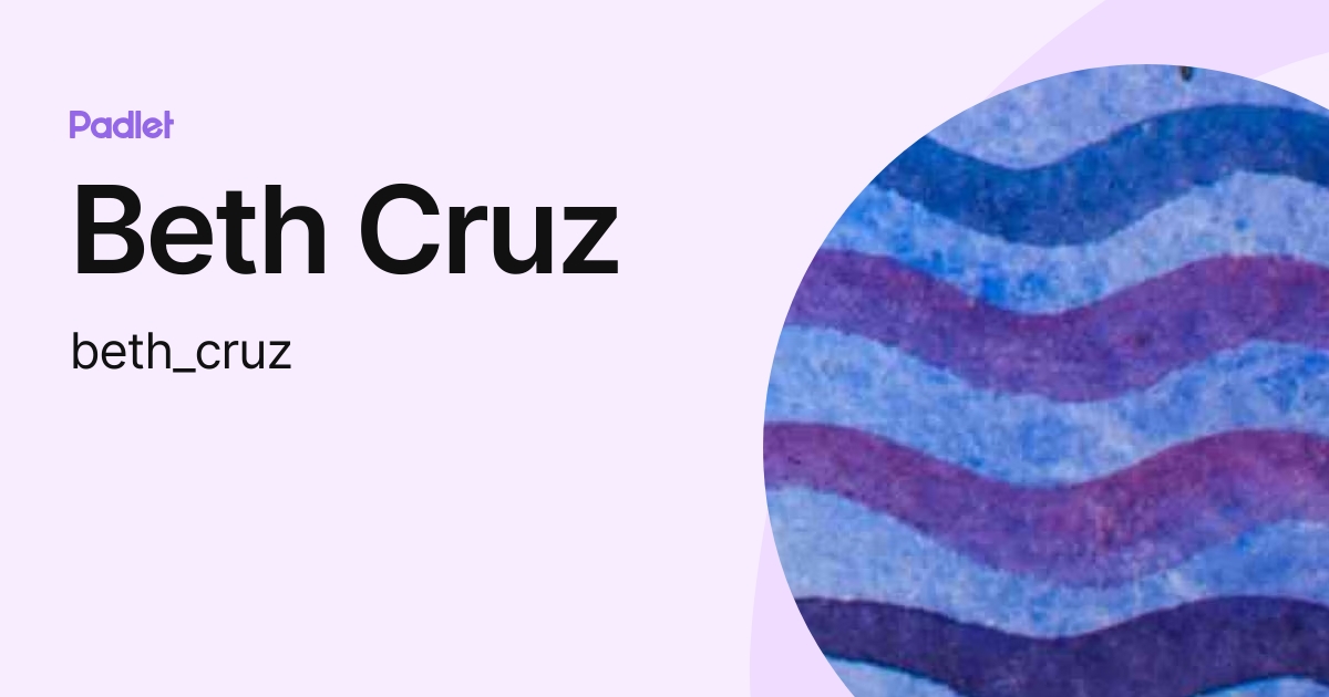 Beth Cruz (beth_cruz) profile | Padlet