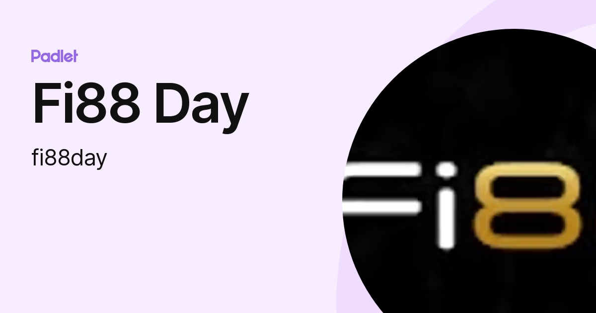 Fi88 Day (fi88day) profile | Padlet