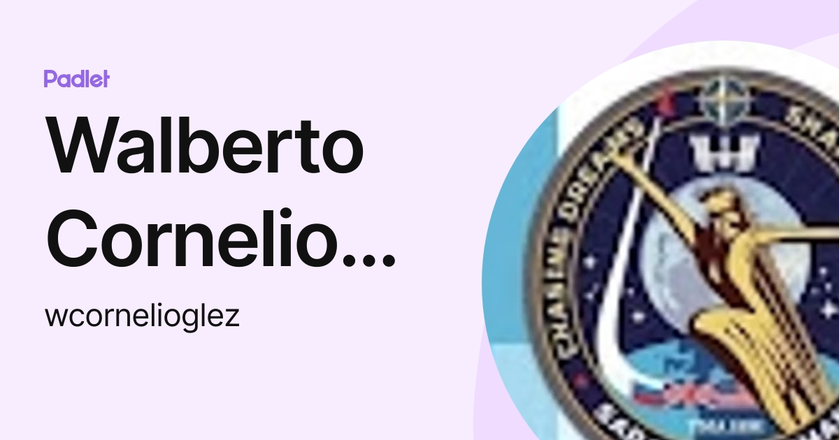 Walberto Cornelio González (wcornelioglez) profile | Padlet