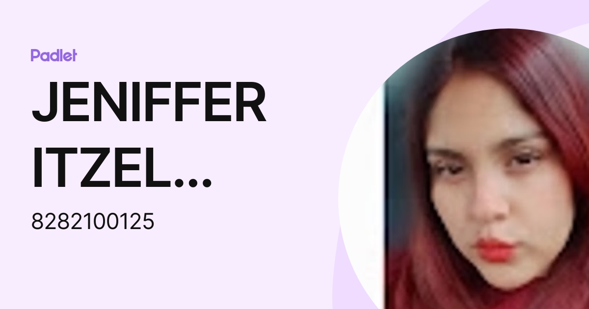 JENIFFER ITZEL HERNANDEZ LECHUGA (8282100125) profile | Padlet
