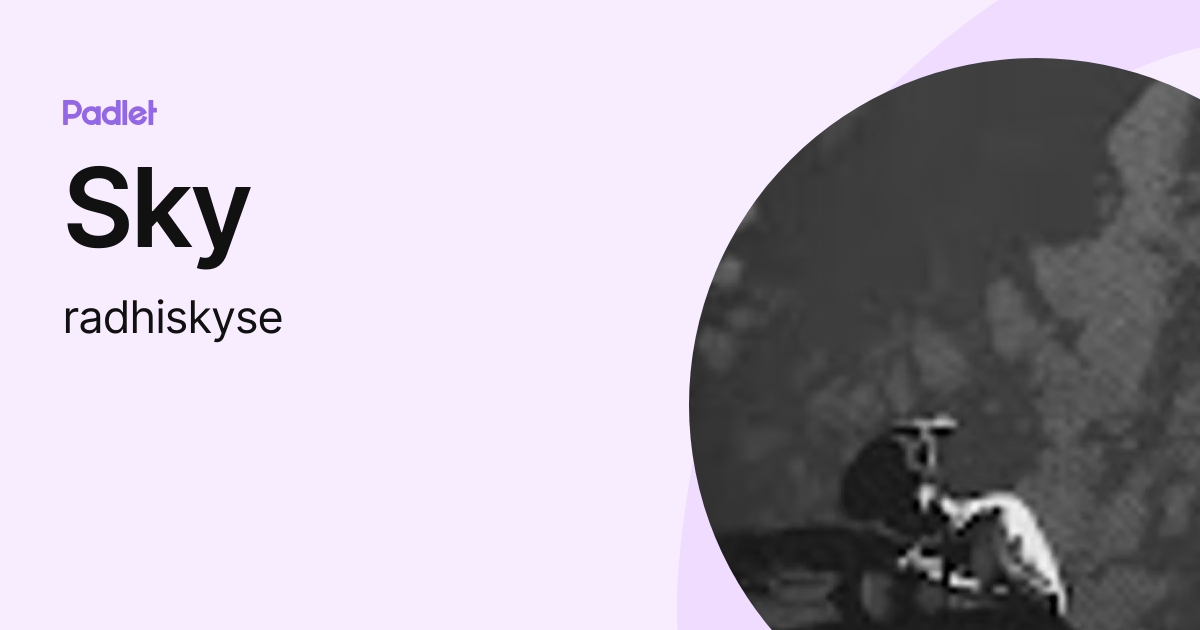 Sky (radhiskyse) profile | Padlet
