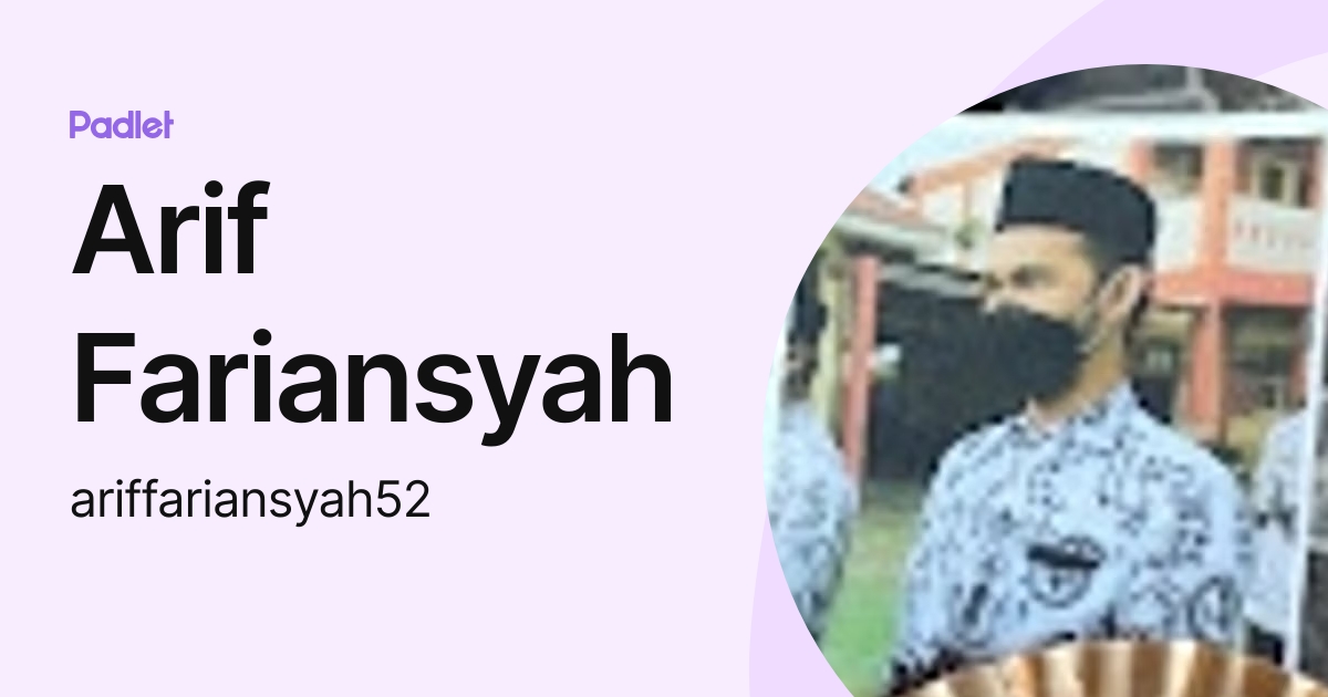 Arif Fariansyah (ariffariansyah52) profile | Padlet