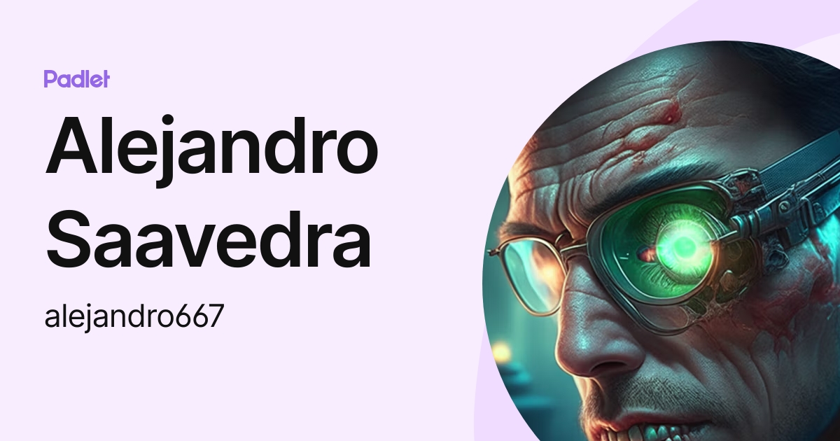 Alejandro Saavedra (alejandro667) profile | Padlet