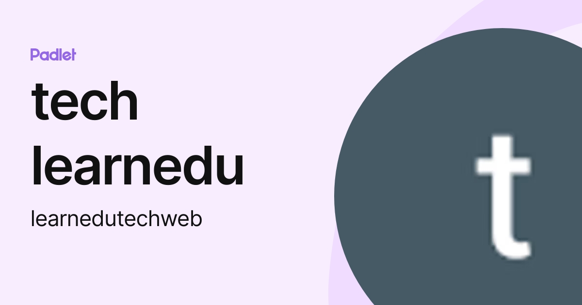 tech learnedu (learnedutechweb) profile | Padlet
