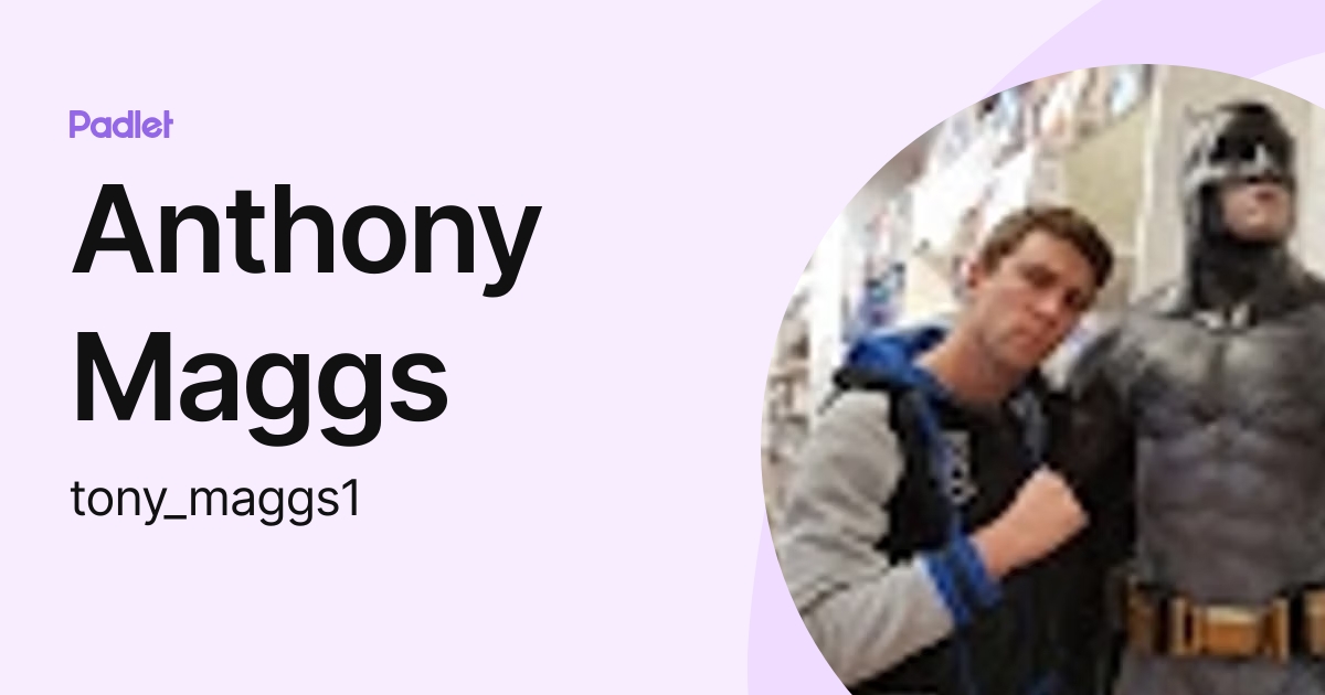 Anthony Maggs (tony_maggs1) profile | Padlet