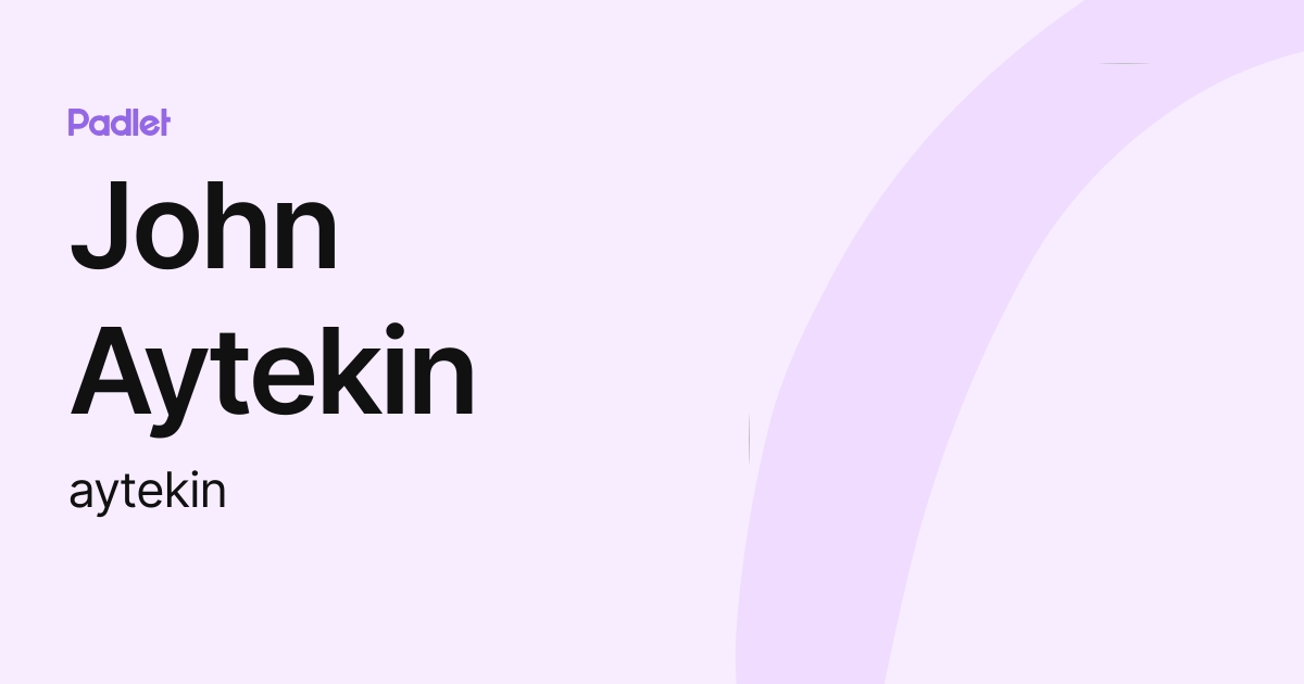 John Aytekin (aytekin) profile | Padlet