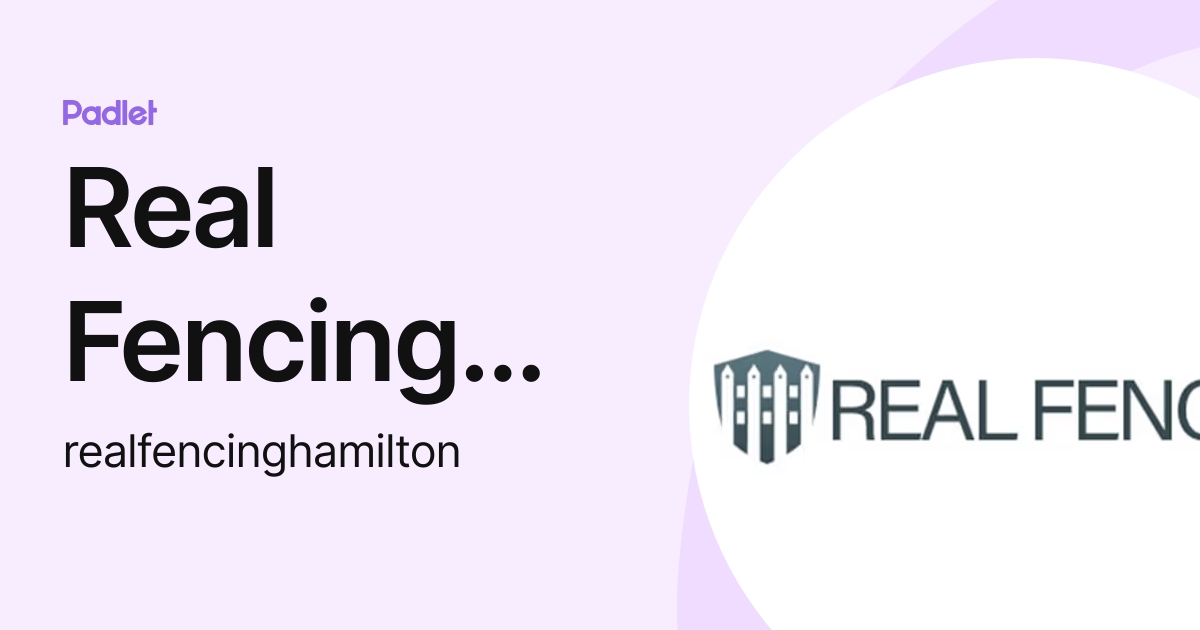Real Fencing Hamilton (realfencinghamilton) profile | Padlet