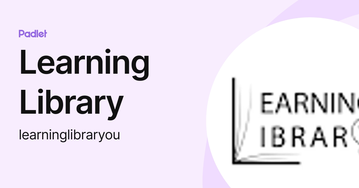 Learning Library (learninglibraryou) profile | Padlet