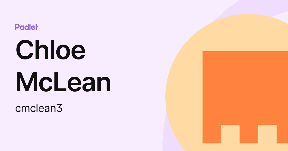 Chloe McLean (cmclean3) profile | Padlet