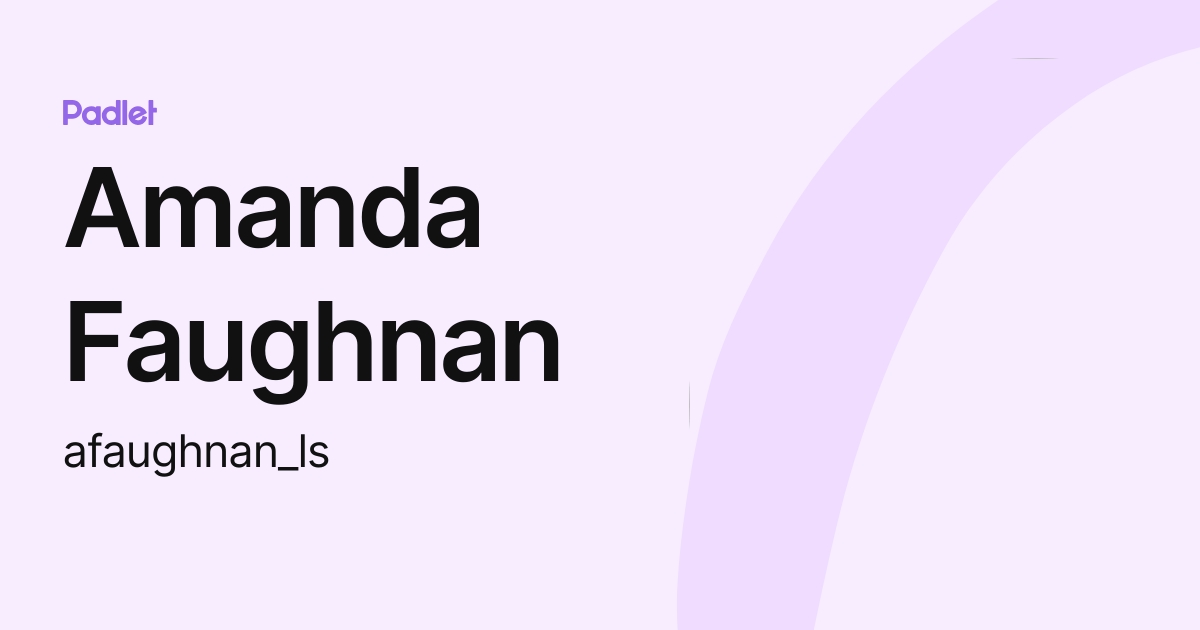 Amanda Faughnan (afaughnan_ls) profile | Padlet