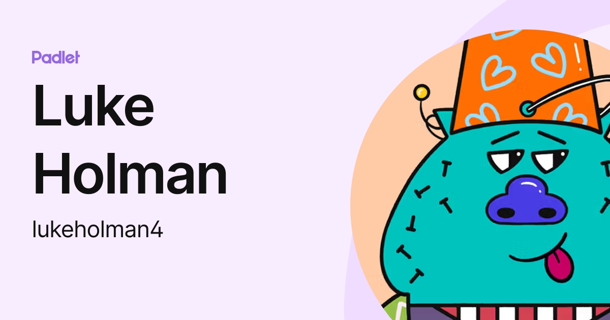 Luke Holman (lukeholman4) profile | Padlet