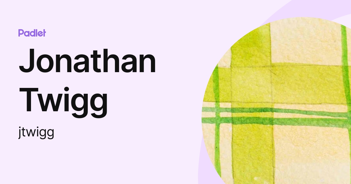 Jonathan Twigg (jtwigg) profile | Padlet
