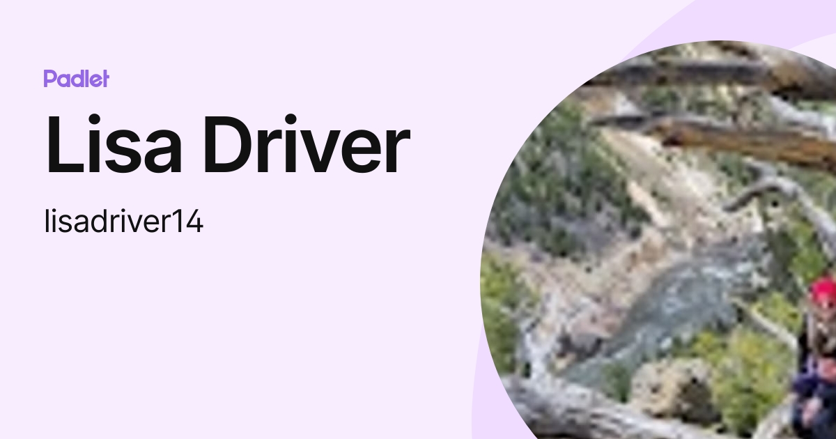 Lisa Driver (lisadriver14) profile | Padlet