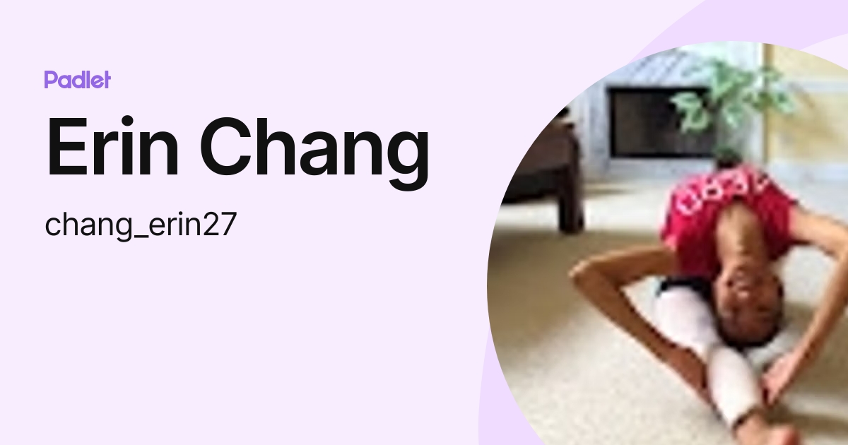 Erin Chang (chang_erin27) profile | Padlet