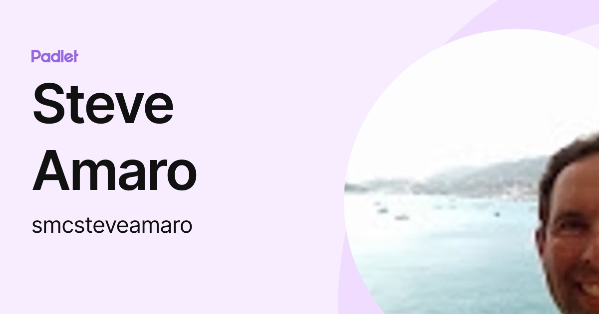 Steve Amaro (smcsteveamaro) profile | Padlet