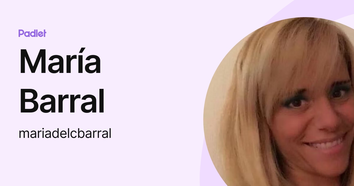María Barral (mariadelcbarral) profile | Padlet