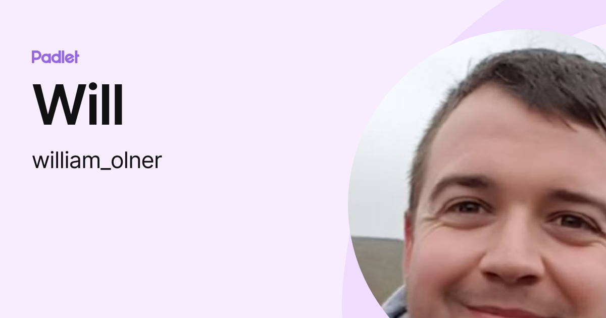 Will (william_olner) profile | Padlet