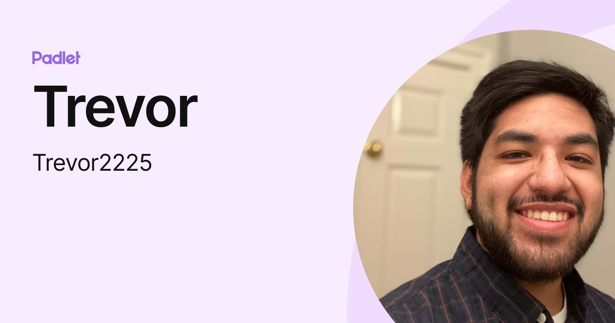 Trevor (Trevor2225) profile | Padlet
