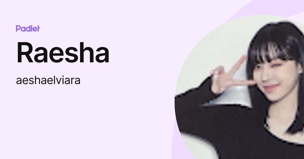 Raesha (aeshaelviara) profile | Padlet